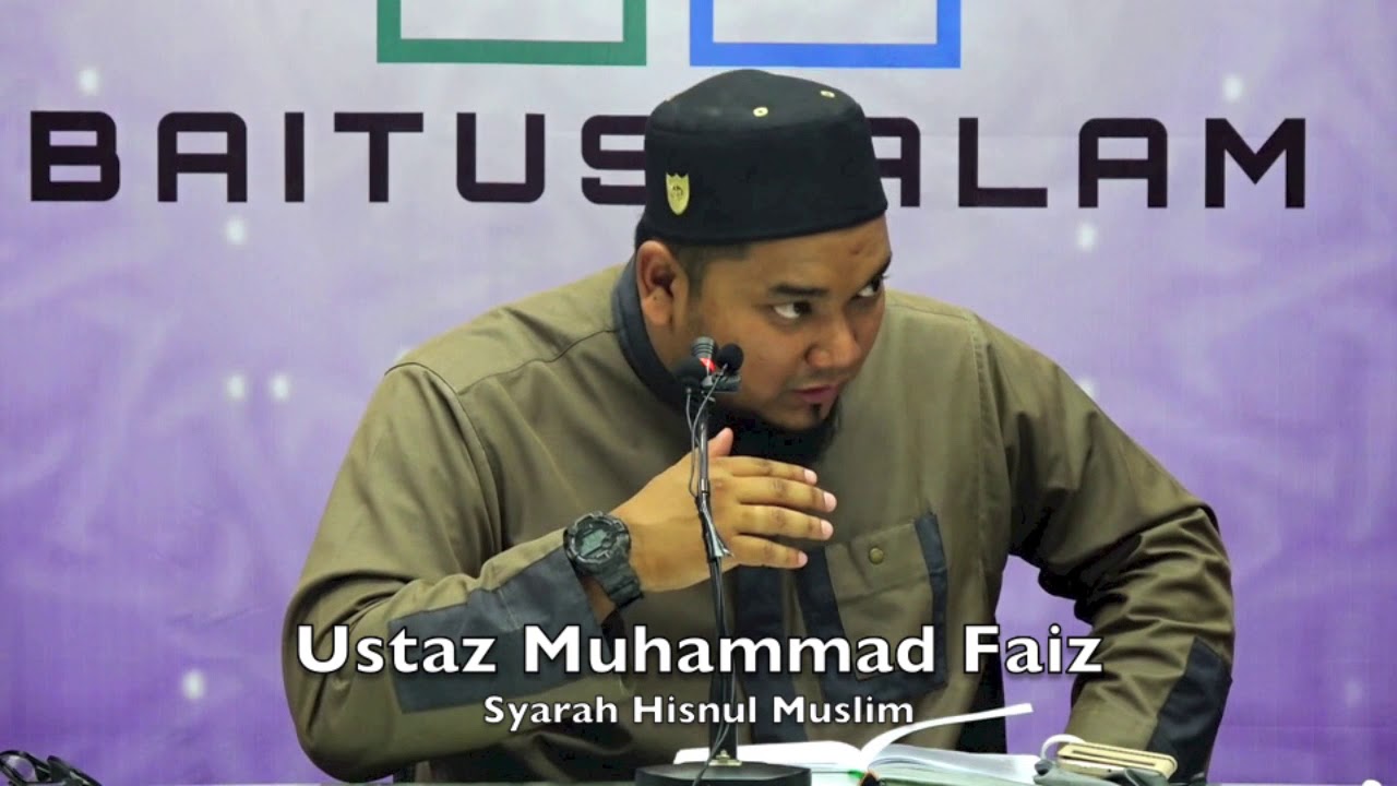 20180311 Ustaz Muhammad Faiz : Syarah Hisnul Muslim - iCeramah