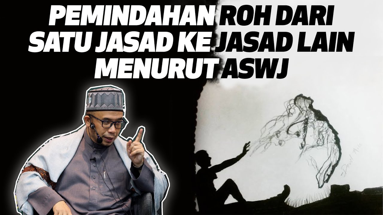 Dr MAZA - Pemindahan Roh Dari Satu Jasad Ke Jasad Yang Lain Menurut ...